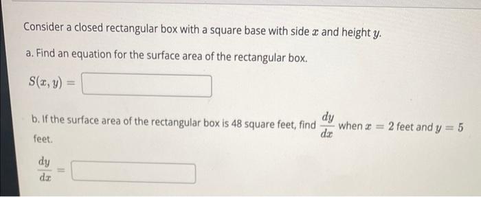 Solved Consider a closed rectangular box with a square base | Chegg.com