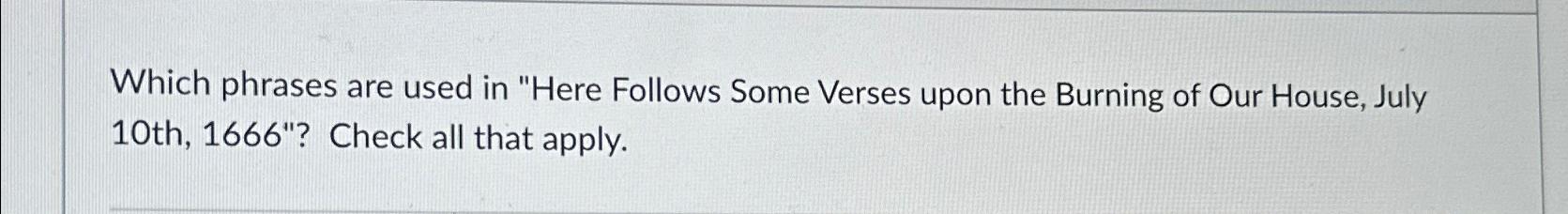 Solved Which phrases are used in "Here Follows Some Verses | Chegg.com