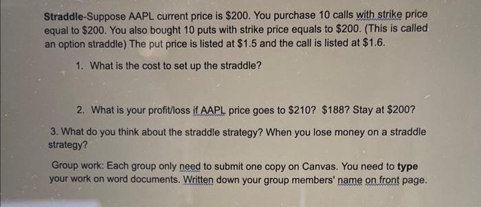 Solved Straddle-Suppose AAPL current price is $200. You | Chegg.com