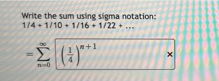 Solved Write the sum using sigma notation: | Chegg.com
