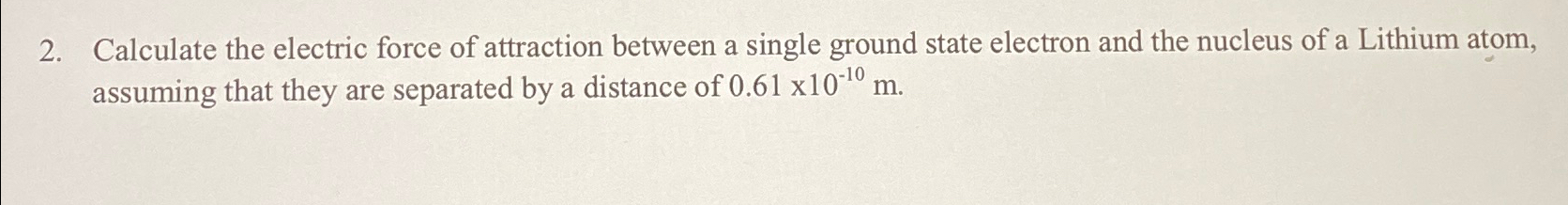 Solved Calculate the electric force of attraction between a | Chegg.com