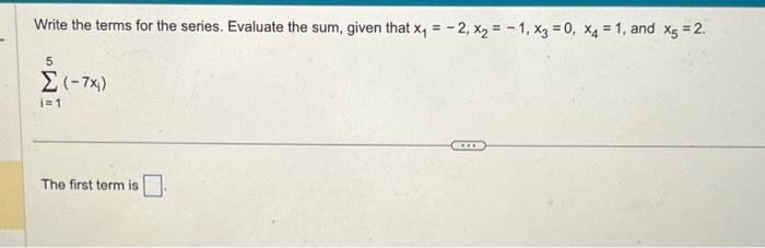 Write the terms for the series. Evaluate the sum, | Chegg.com