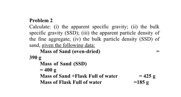 Solved Problem 2 Calculate: (i) the apparent specific | Chegg.com