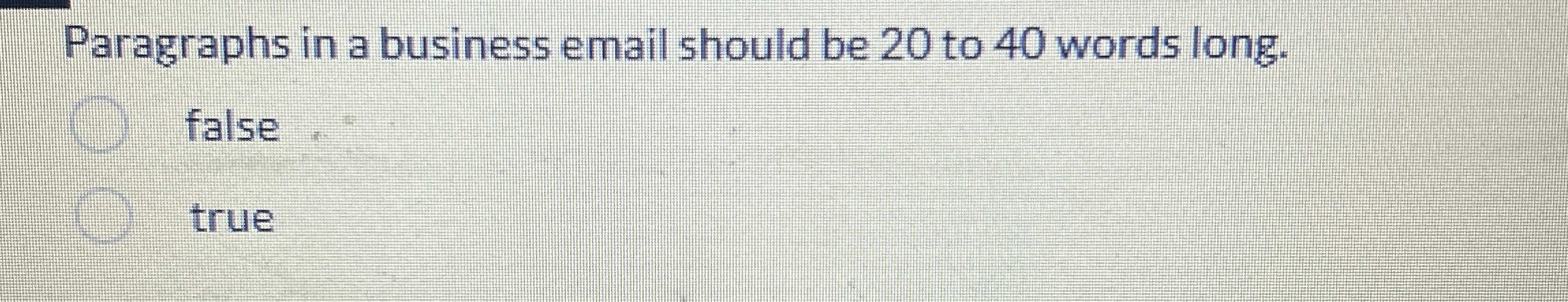 Solved Paragraphs in a business email should be 20 ﻿to 40 | Chegg.com