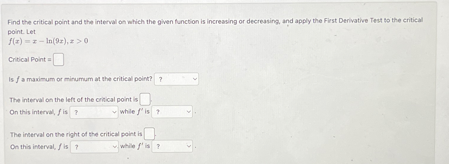 Solved Find the critical point and the interval on which the | Chegg.com