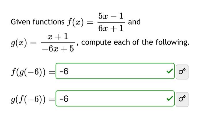 Solved Given functions f(x)=6x+15x−1 and g(x)=−6x+5x+1, | Chegg.com