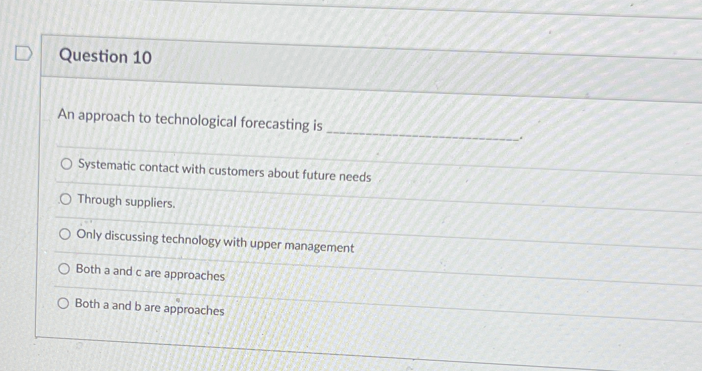 Solved Question 10An approach to technological forecasting | Chegg.com