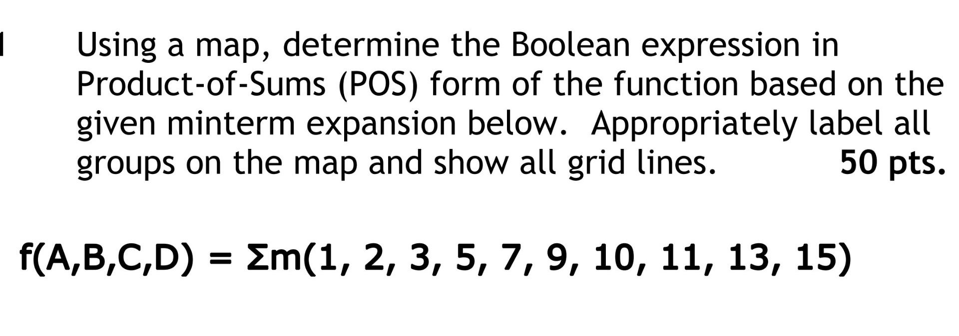 Solved 1 Using A Map Determine The Boolean Exp 0360
