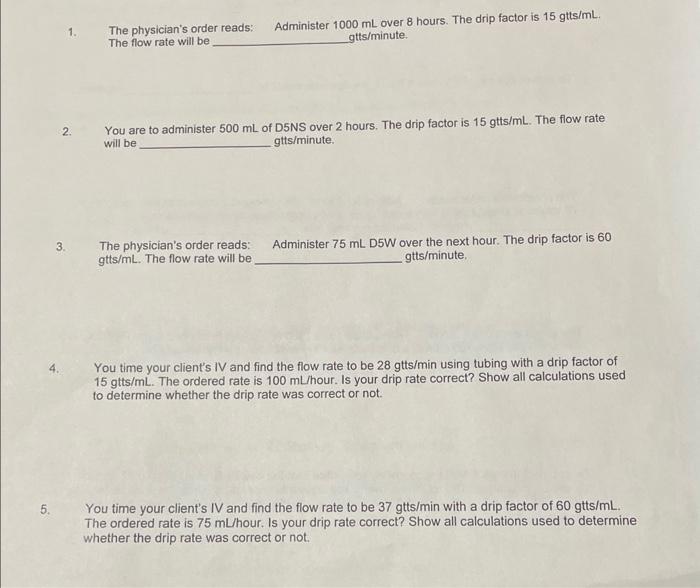 Solved 1. The physician's order reads: Administer 1000 mL | Chegg.com