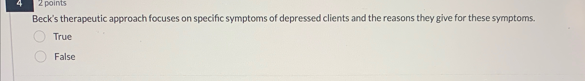 Solved 4,2 ﻿pointsBeck's therapeutic approach focuses on | Chegg.com