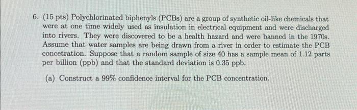 Solved 6. (15 pts) Polychlorinated biphenyls (PCBs) are a | Chegg.com