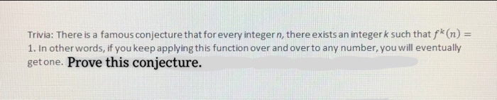 Trivia: There is a famous conjecture that for every | Chegg.com