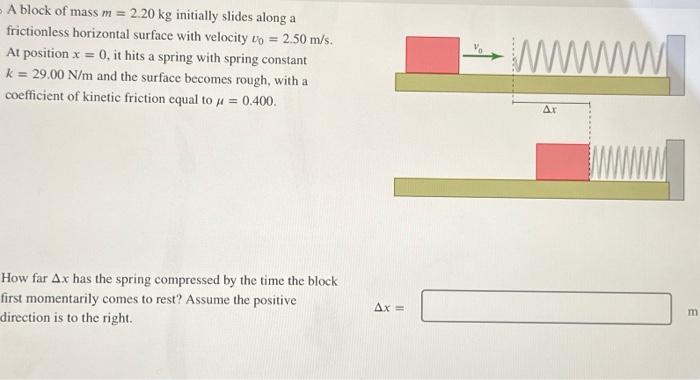 Solved A block of mass m=2.20 kg initially slides along a | Chegg.com