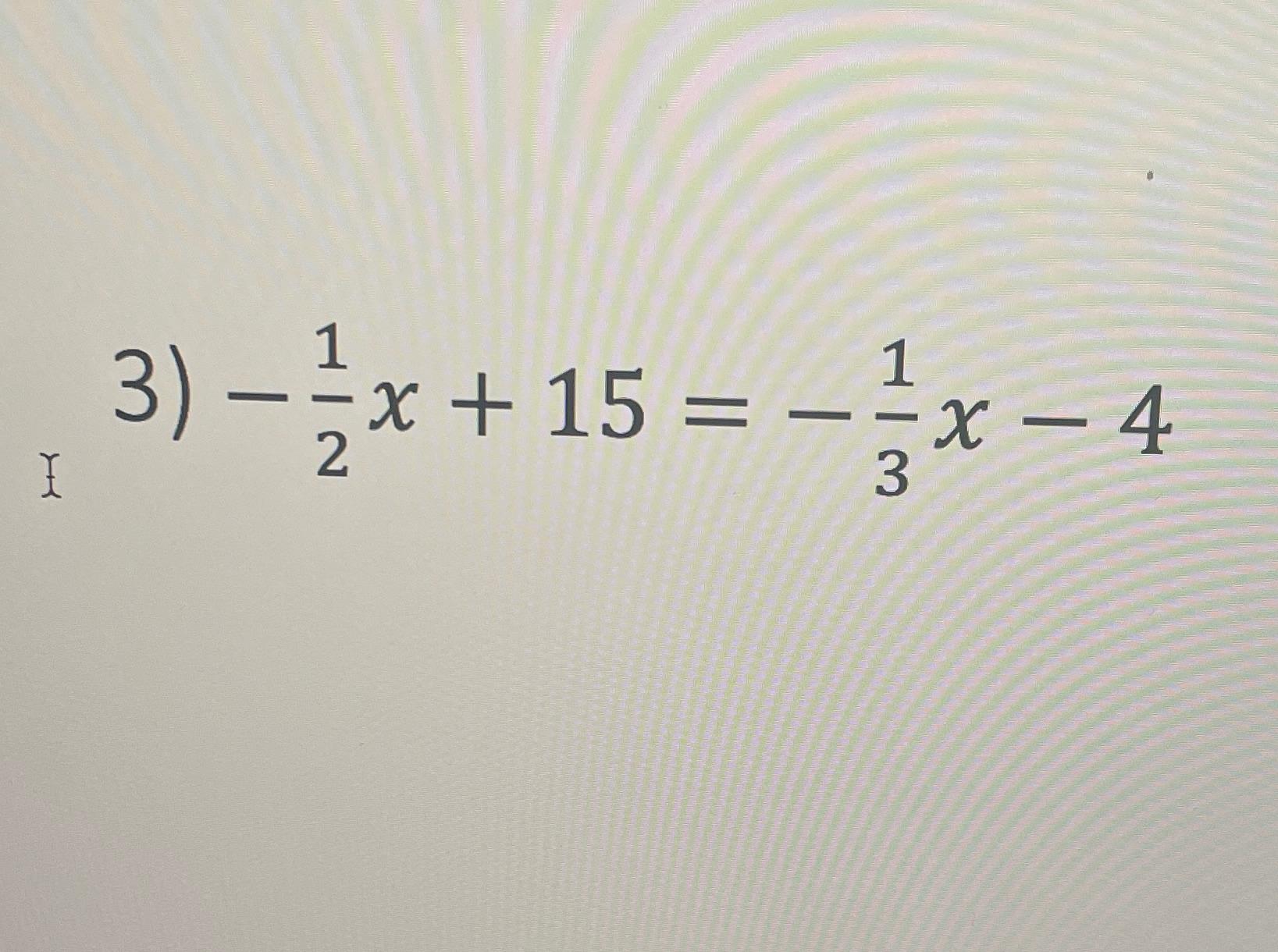 Solved -12x+15=-13x-4 | Chegg.com