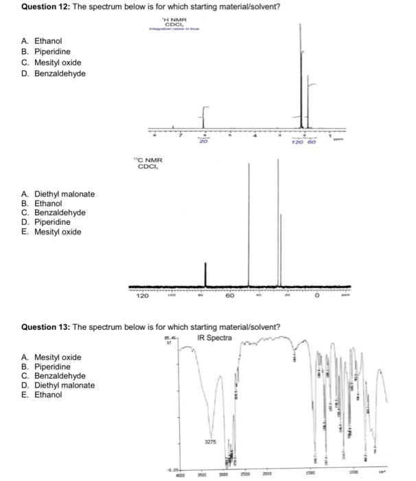 Solved A. Ethanol B. Piperidine C. Mesityl oxide D. | Chegg.com