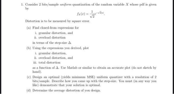 Solved 1. Consider 2 bits/sample uniform quantization of the | Chegg.com