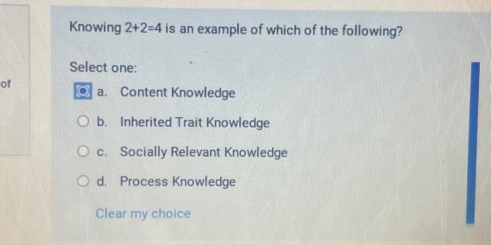 Solved Knowing 2+2=4 is an example of which of the | Chegg.com