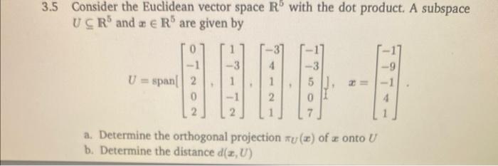 Solved 3.5 Consider the Euclidean vector space R3 with the | Chegg.com