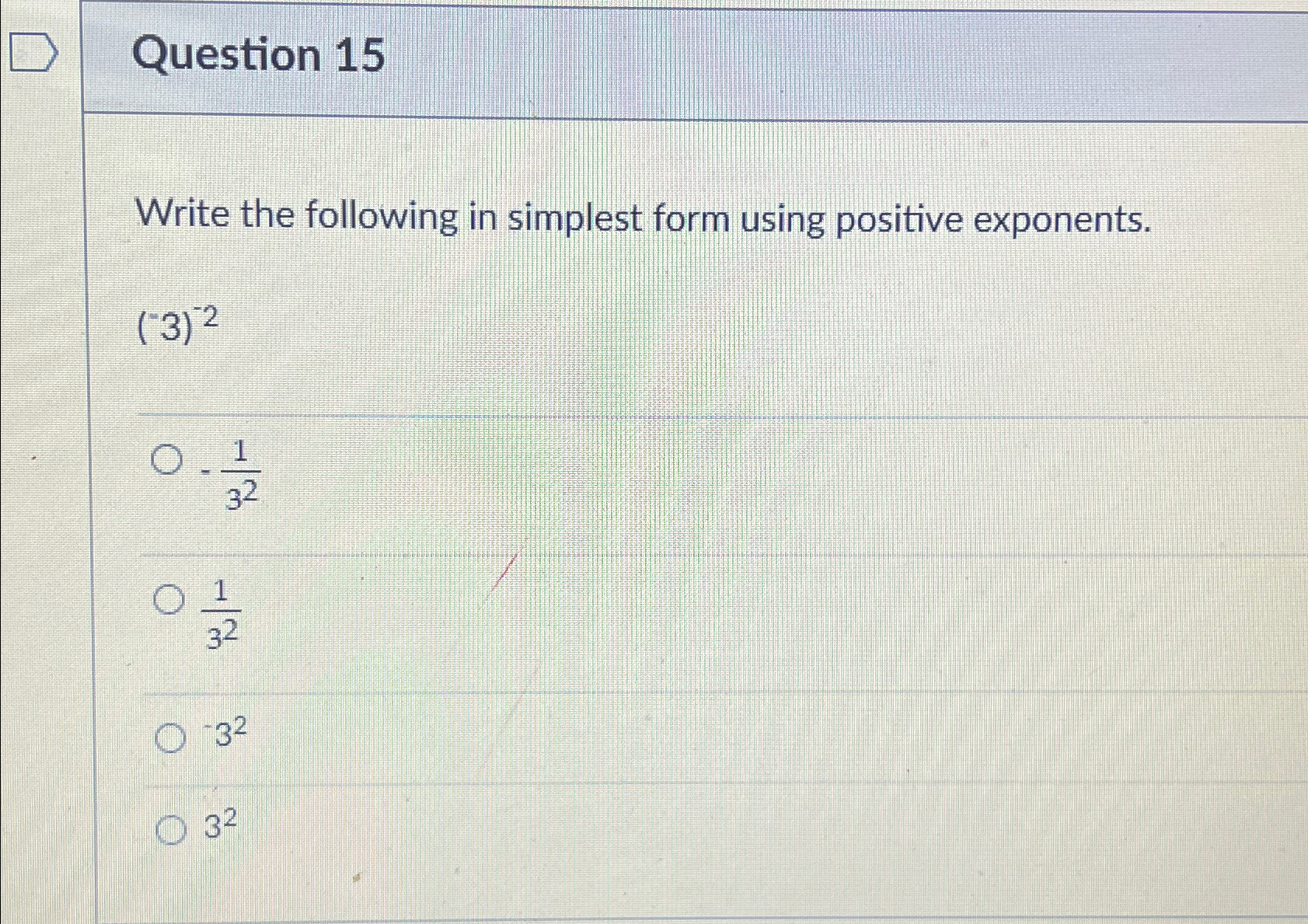 Solved Question 15Write the following in simplest form using | Chegg.com