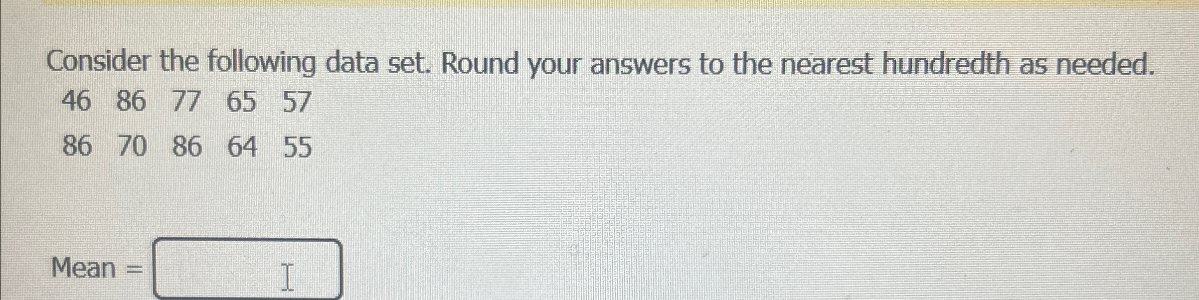 Solved Consider the following data set. Round your answers | Chegg.com