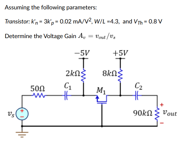 Solved Assuming the following parameters:Transistor: | Chegg.com
