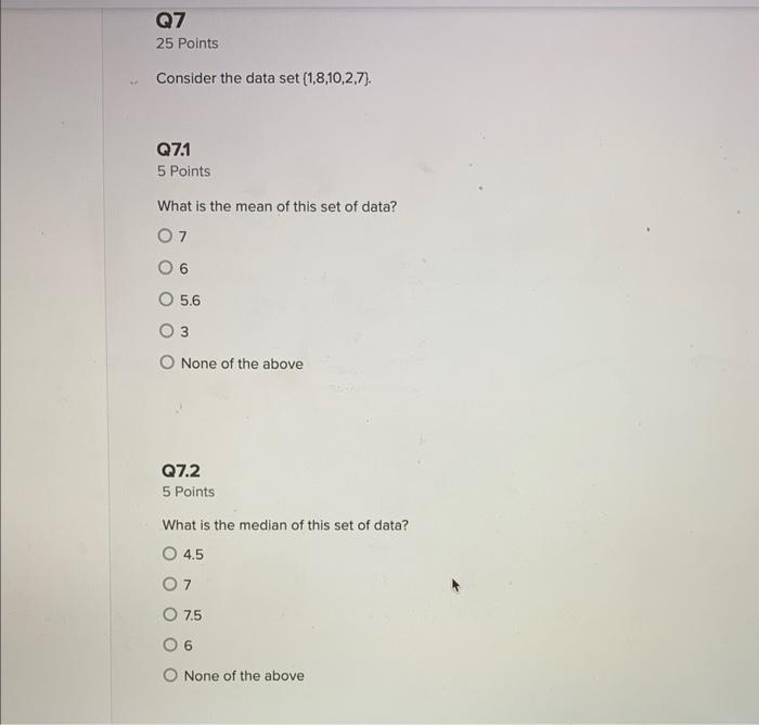 Solved Q7.1 5 Points What is the mean of this set of data? 7 | Chegg.com