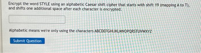Solved Encrypt The Word Style Using An Alphabetic Caesar