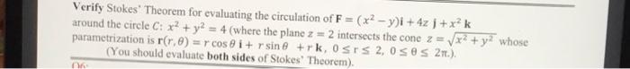 Solved Verify Stokes Theorem for evaluating the circulation | Chegg.com