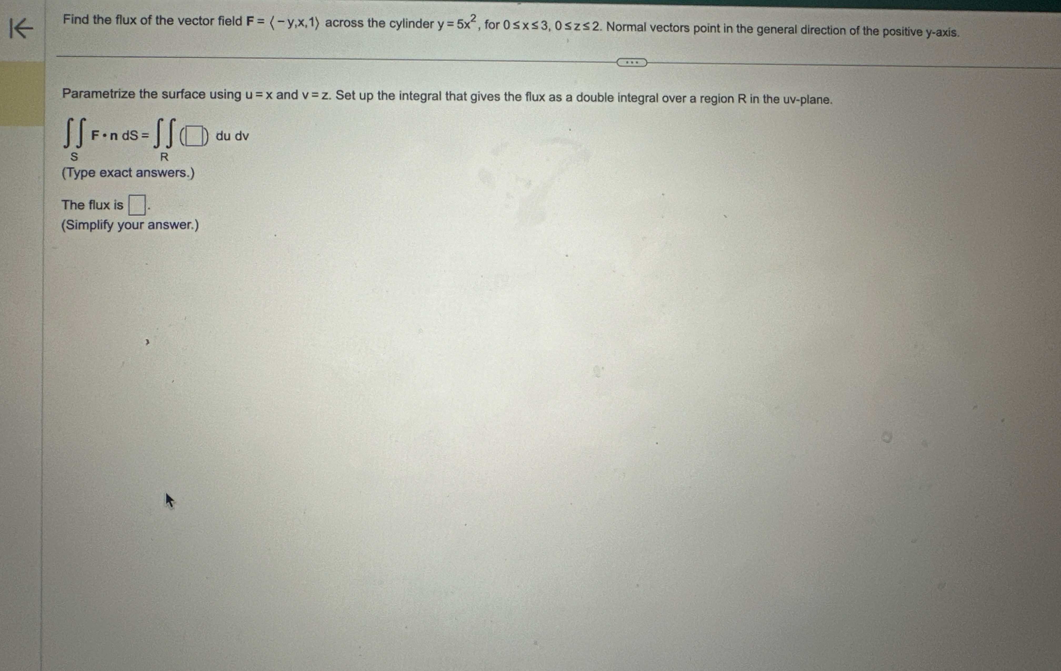 Solved Find the flux of the vector field F=(:-y,x,1:) | Chegg.com
