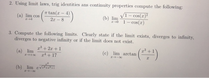 Solved 2. Using limit laws, trig identities ans continuity | Chegg.com