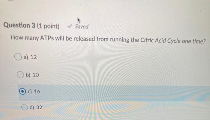 Solved Question 3 (1 point) Saved How many ATPs will be | Chegg.com