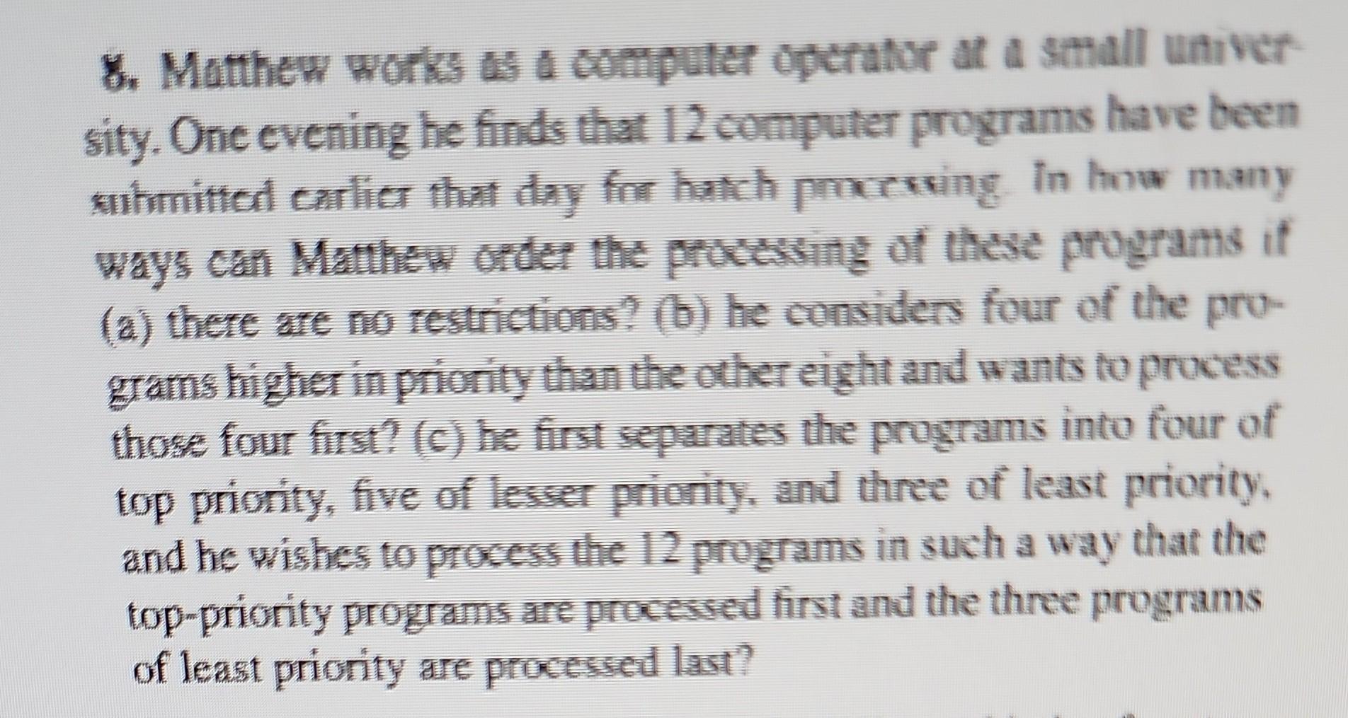Solved 8. Matthew works as a computer operator at a small | Chegg.com