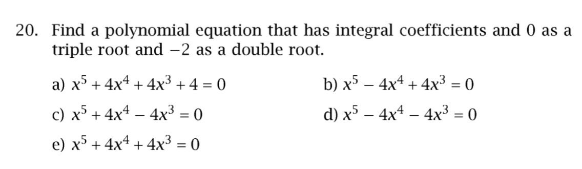 Solved Find a polynomial equation that has integral | Chegg.com