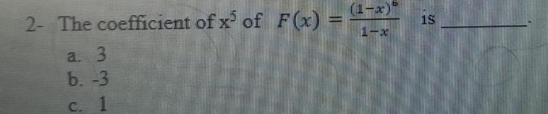 Solved is 2- The coefficient ofx of F(x) = 1- a 3 b. -3 C. 1 | Chegg.com