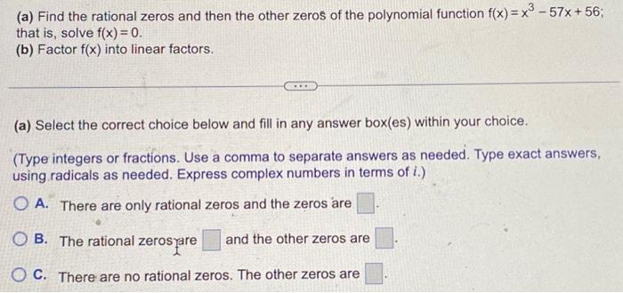 Solved (a) Find the rational zeros and then the other zeros | Chegg.com