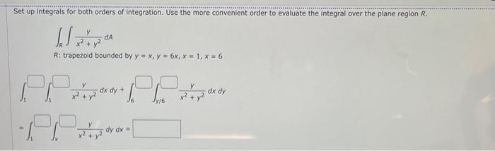 Solved Set up integrals for both orders of integration. Use | Chegg.com