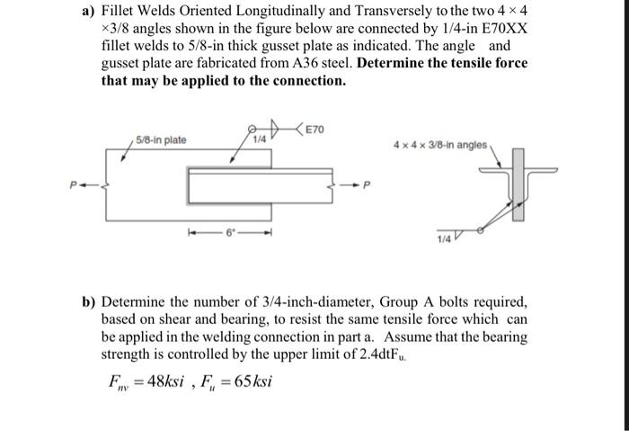 Solved a) Fillet Welds Oriented Longitudinally and | Chegg.com