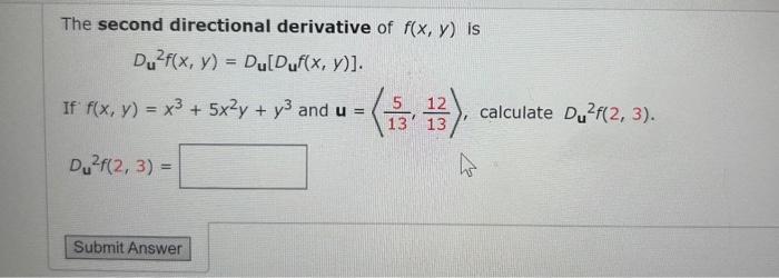 Solved The second directional derivative of f(x,y) is | Chegg.com
