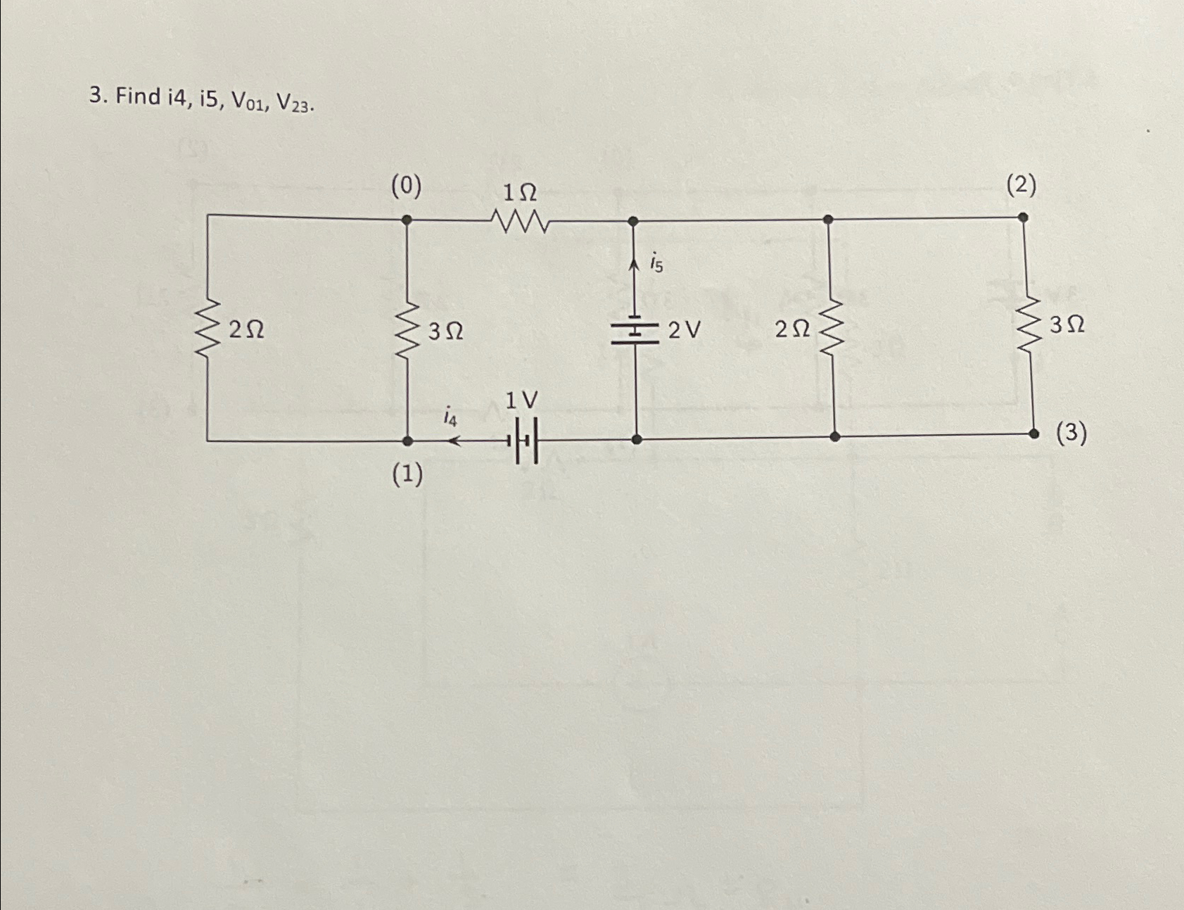 Solved Find i4, ﻿i5, V01,V23. | Chegg.com