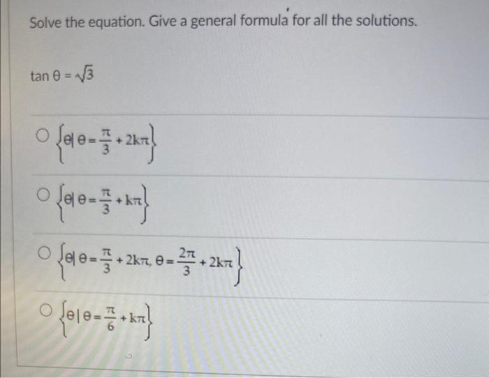 Solved Solve the equation. Give a general formula for all | Chegg.com