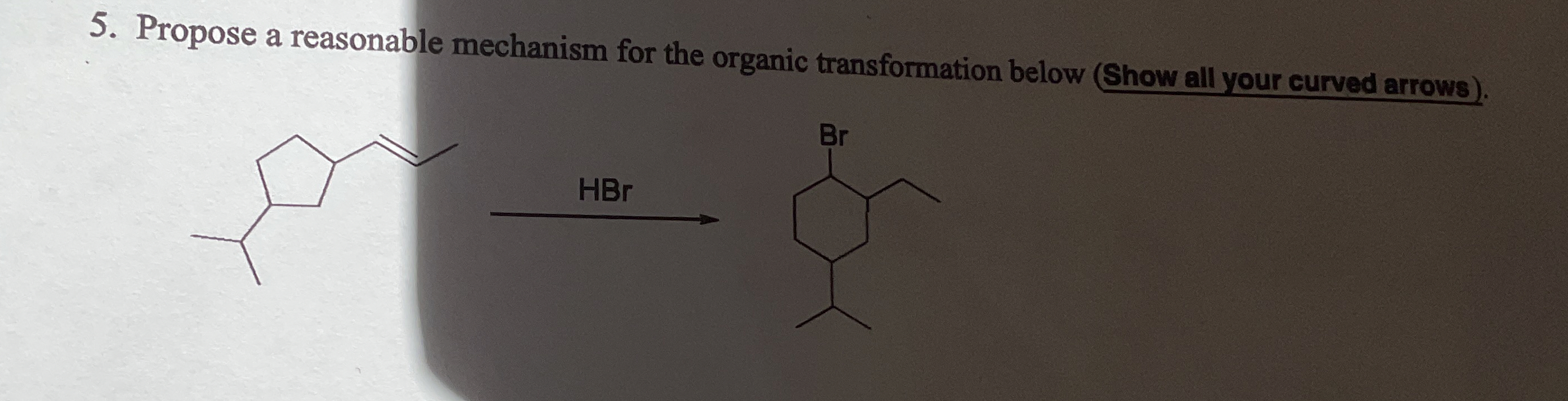 Solved Propose a reasonable mechanism for the organic | Chegg.com