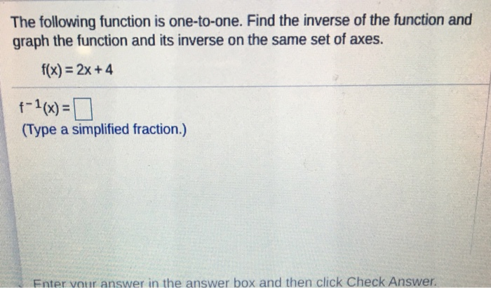 Solved The following function is one-to-one. Find the | Chegg.com