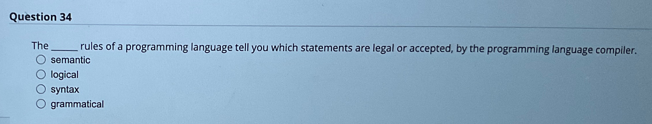 Solved Question 34The rules of a programming language tell | Chegg.com