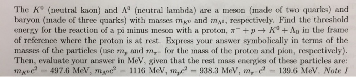 Solved The Kº (neutral kaon) and A (neutral lambda) are a | Chegg.com