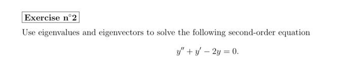 Solved Use eigenvalues and eigenvectors to solve the | Chegg.com