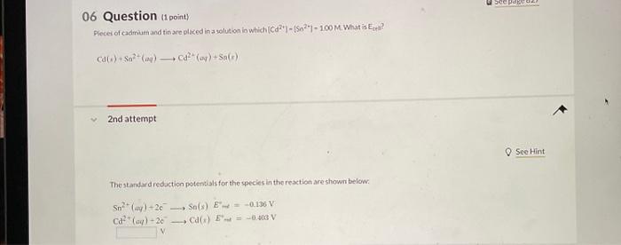 Solved 06 Question (1 point) Cd(s)+Sa2+(ag)→Cd2+(ay)+Sa(r) | Chegg.com