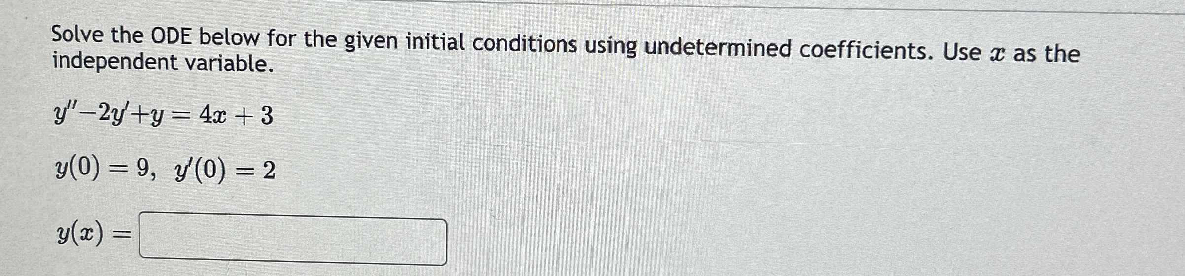 Solved Solve the ODE below for the given initial conditions | Chegg.com