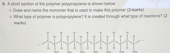Solved 8. A short section of the polymer polypropylene is | Chegg.com