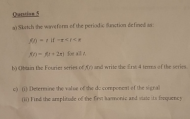 Solved Question 5a) ﻿Sketch the waveform of the periodic | Chegg.com