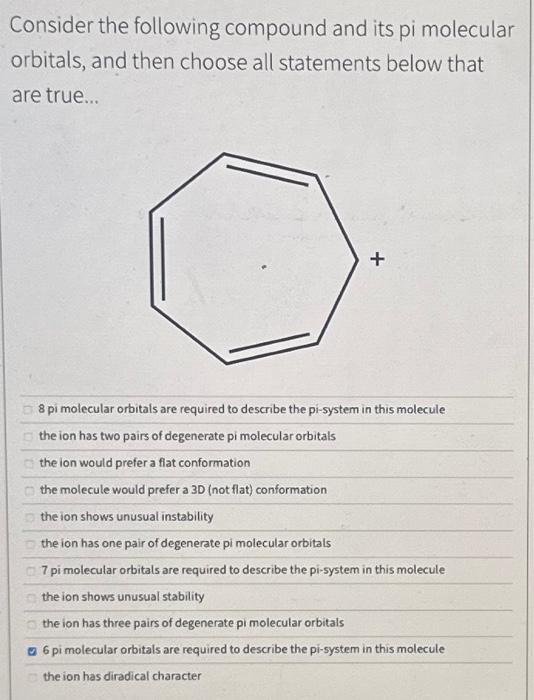 [Solved]: Consider the following compound and its pi molecu